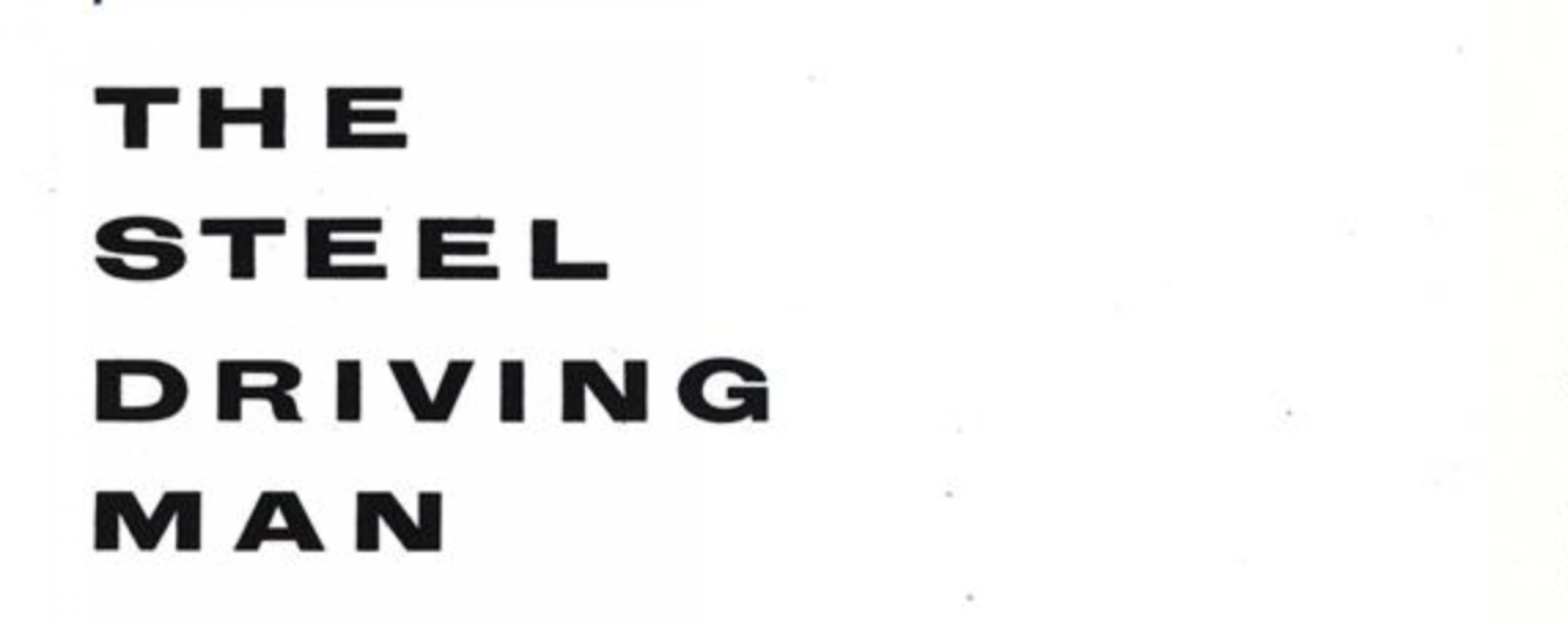 The Steel Driving Man | Esquire | JULY, 1952