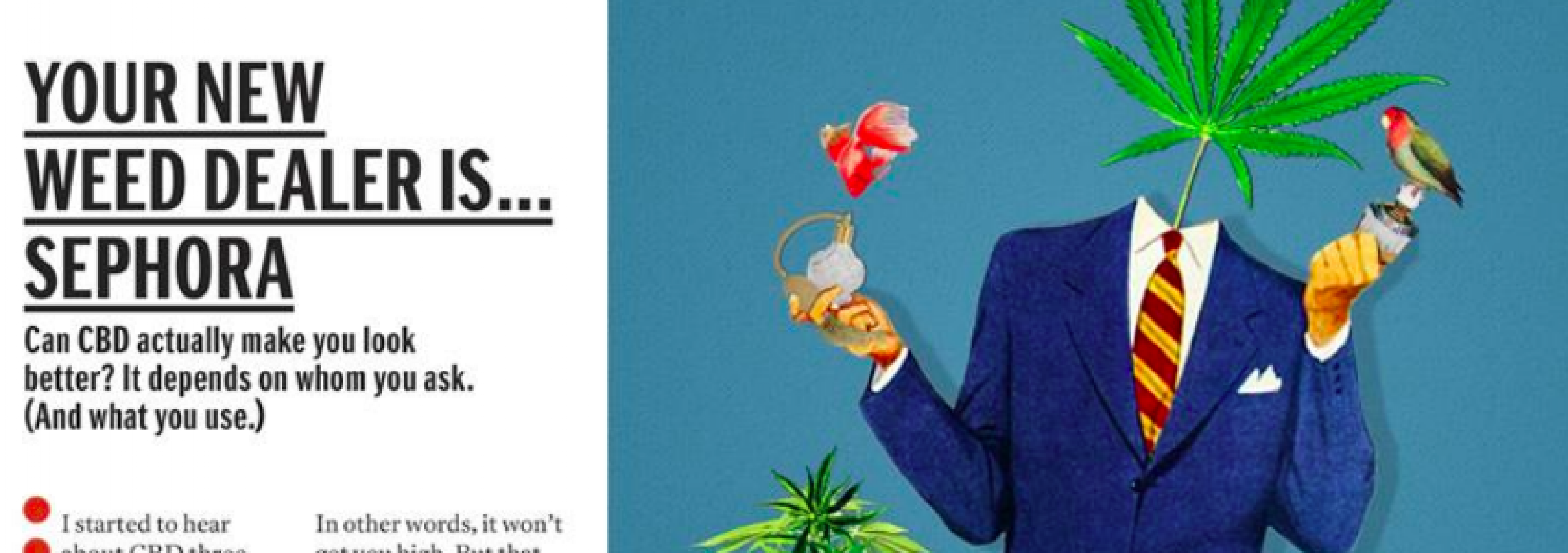 YOUR NEW WEED DEALER IS... SEPHORA | Esquire | SEPTEMBER ’19