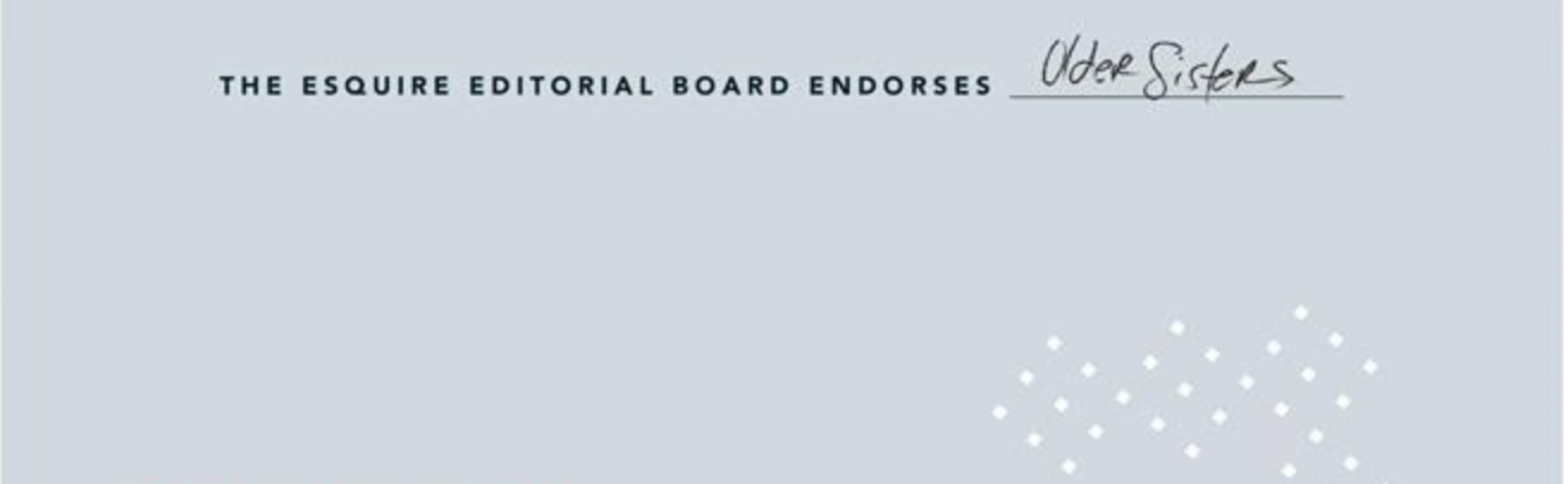 THE ESQURE EDITORIAL BOARD ENDORSES | Esquire | SUMMER 2020